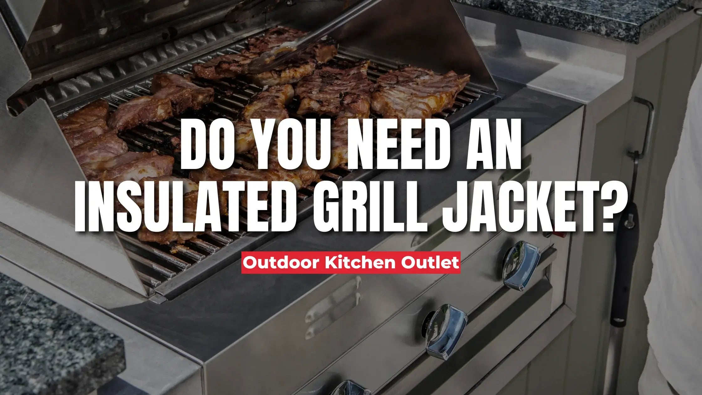 Insulated Grill Jacket | Find Out Why It Matters