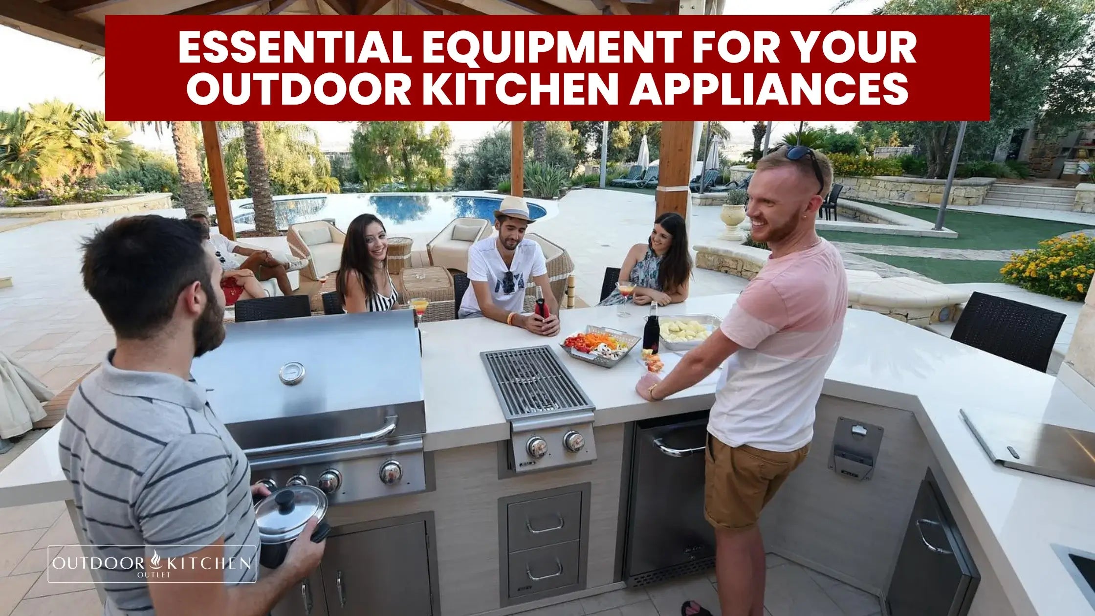 Essential Equipment for Your Outdoor Kitchen Appliances