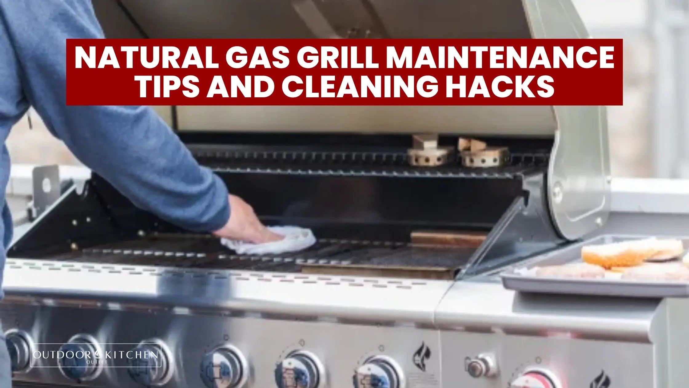 Natural Gas Grill Maintenance Tips and Cleaning Hacks